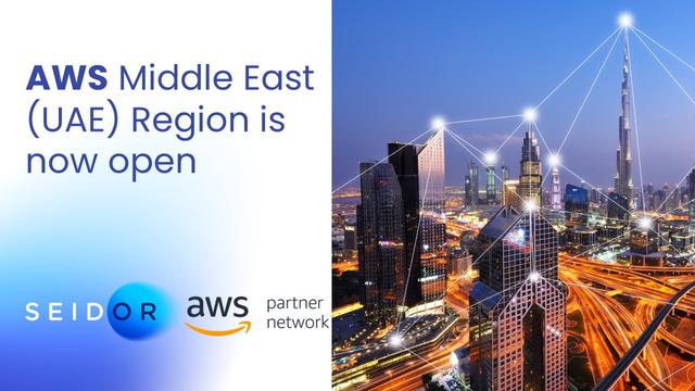 Now open: AWS Middle East (UAE) Region